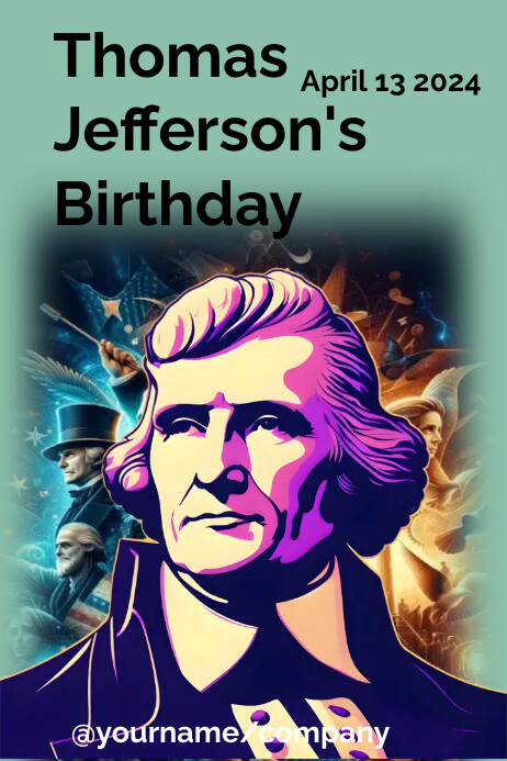 Plantilla de Thomas Jefferson's Birthday Poster Template | PosterMyWall