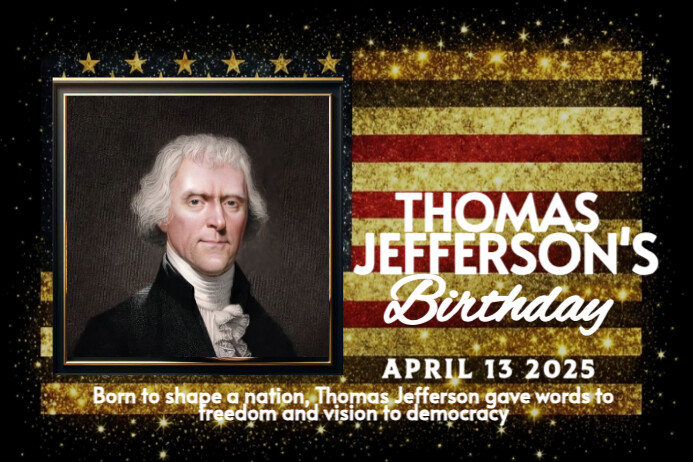 Copy of Thomas Jefferson Birthday Template Poster | PosterMyWall