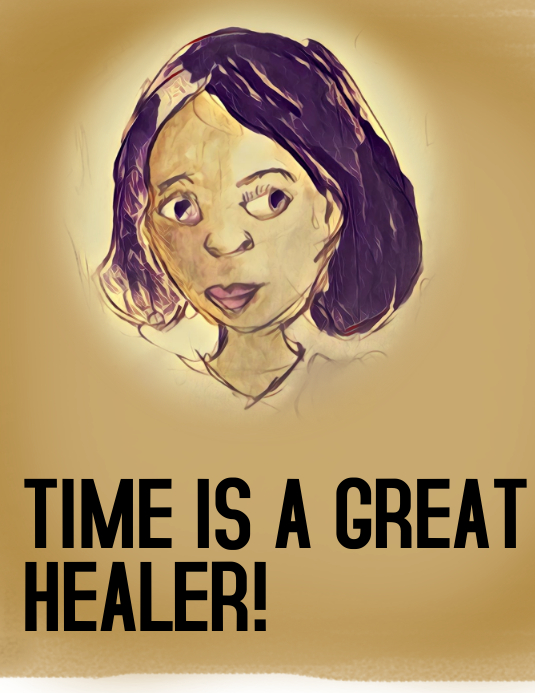 Time is a great healer Template | PosterMyWall