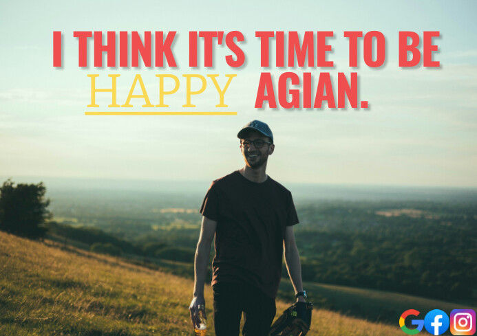 Plantilla de TIME TO BE HAPPY QUOTE TEMPLATE | PosterMyWall