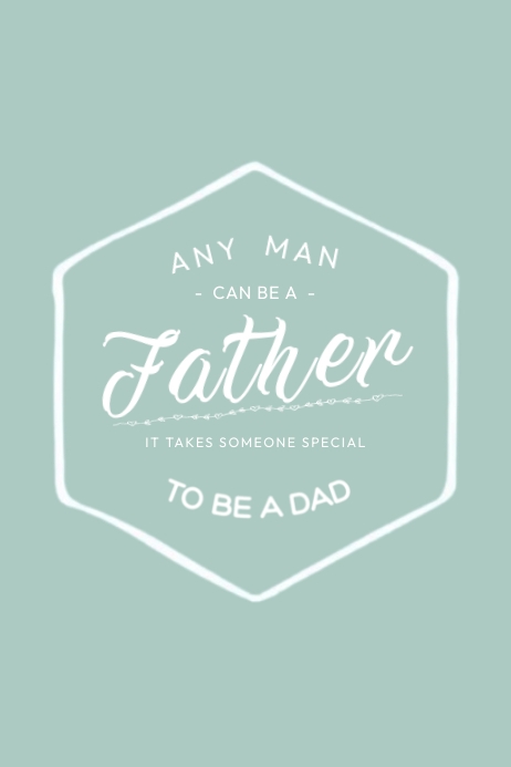 Copy of To be a Dad Customize | PosterMyWall