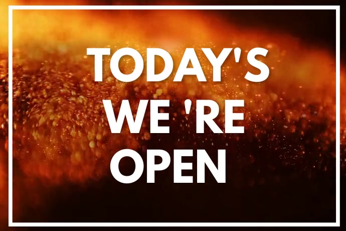 Plantilla de TODAY'S WE ARE OPEN | PosterMyWall