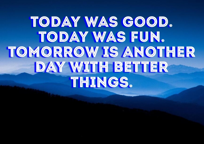 TODAY AND TOMORROW QUOTE TEMPLATE | PosterMyWall