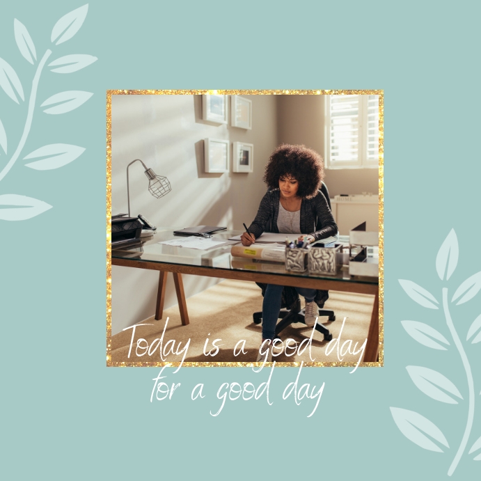Copy of Today is a good day instagram post template | PosterMyWall