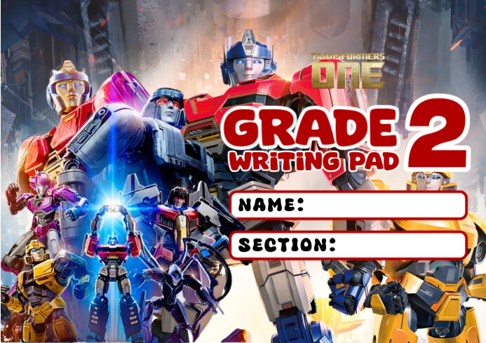 Copy of Transformers Grade 2 Writing Pad Cover | PosterMyWall