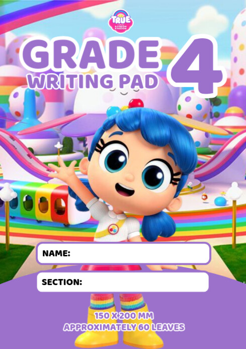 True and the Rainbow Kingdom Grade 4 Writing Pad Template | PosterMyWall