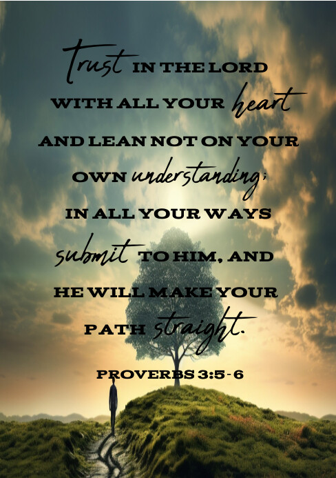 Copy of Trust in God Proverbs 3:5-6 kjv | PosterMyWall