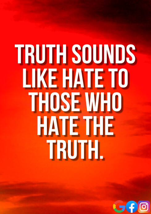 TRUTH AND HATE QUOTE TEMPLATE | PosterMyWall