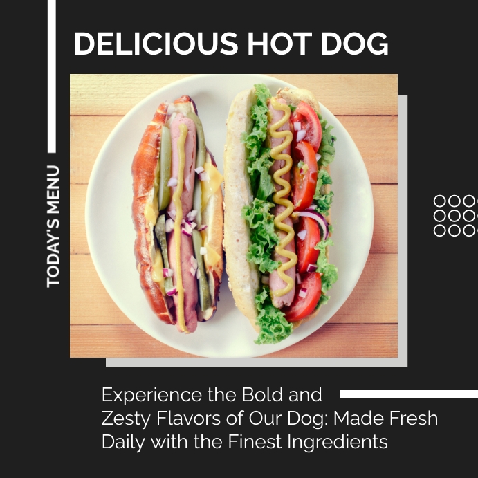 Try Our Delicious Hot Dog Today! Template | PosterMyWall