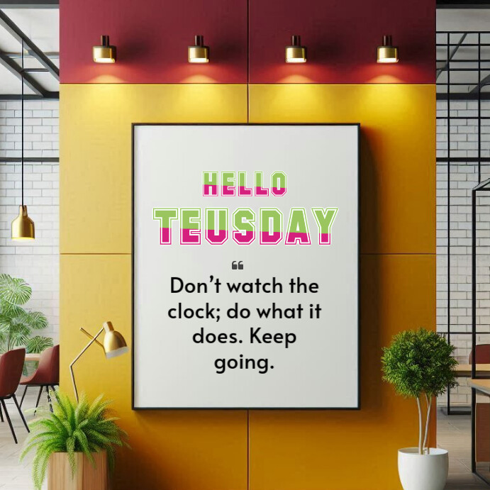 Plantilla de TUESDAY QUOTE | PosterMyWall