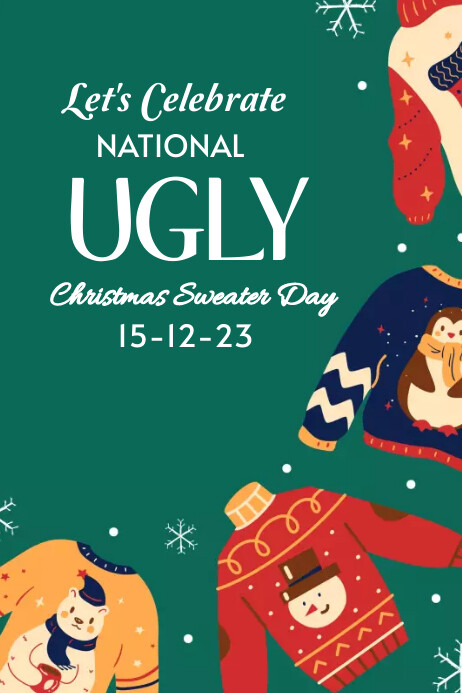 ugly christmas sweater day,ugly sweater day Template | PosterMyWall