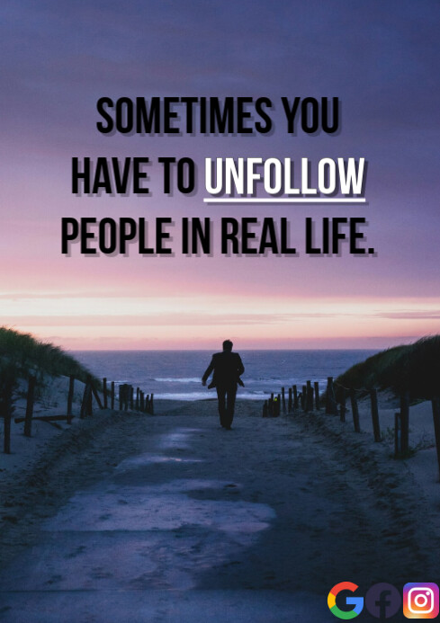Copy of UNFOLLOW AND LIFE QUOTE TEMPLATE | PosterMyWall