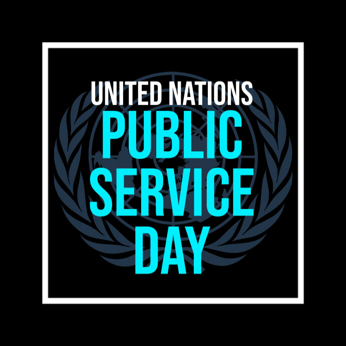 United Nations Public Service Day Template | PosterMyWall