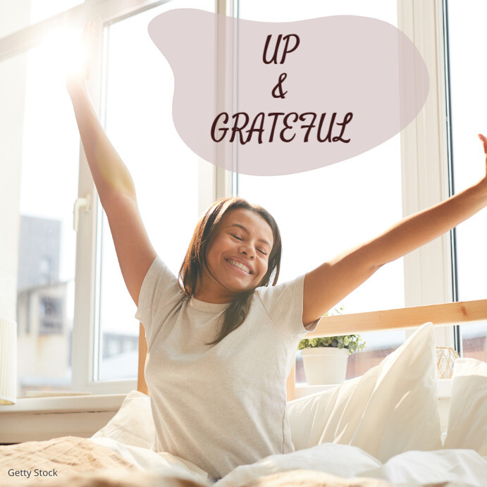 Up & grateful morning inspiration post Template | PosterMyWall