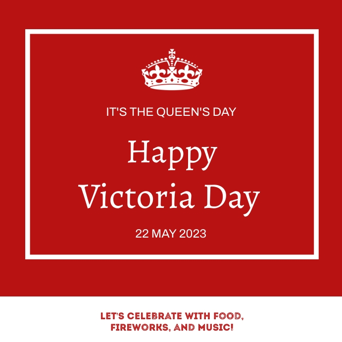 Victoria Day Instagram post. Template | PosterMyWall