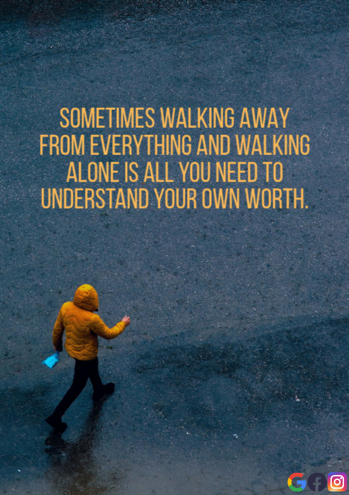 WALKING AND WORTH QUOTE TEMPLATE | PosterMyWall