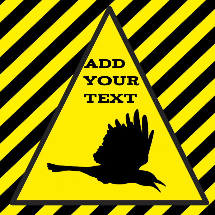 Copy of warning bird - template | PosterMyWall
