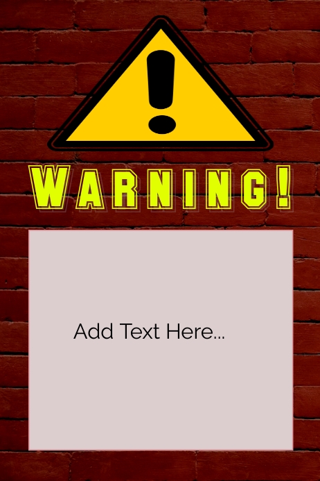 Copy of Warning Sign Template (2) | PosterMyWall