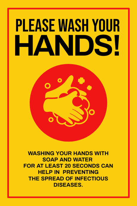 Wash Your Hands! sign poster Template | PosterMyWall