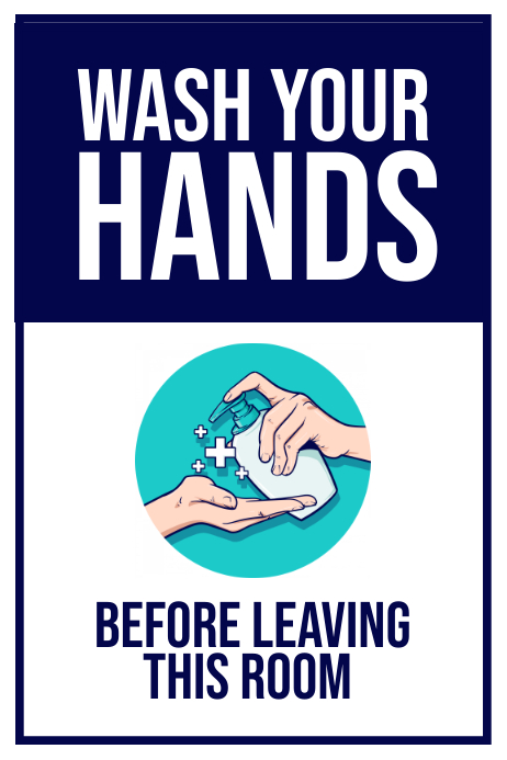 Copy of Wash Your Hands Before Leaving This Room | PosterMyWall