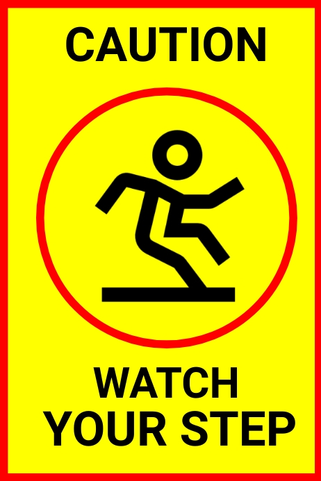 WATCH YOUR STEP Template | PosterMyWall