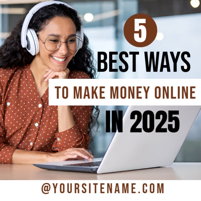 Ways to earn money online in 2025 Template | PosterMyWall