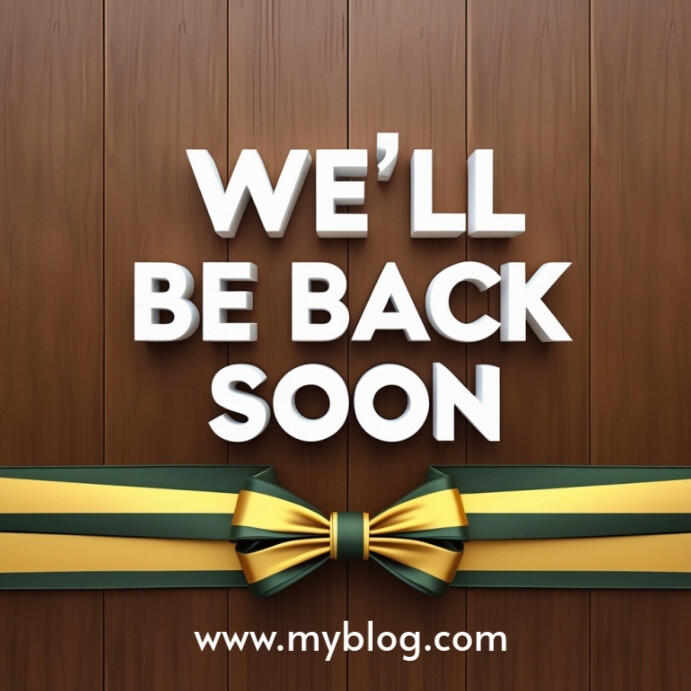 We'll be back Template | PosterMyWall