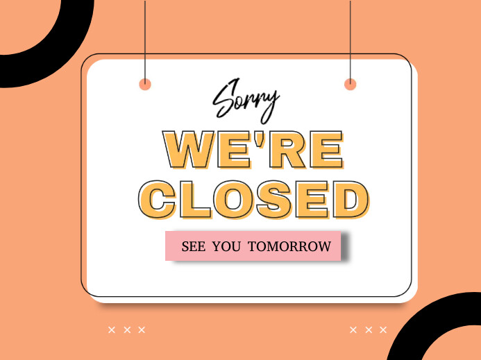 We're Closed Announcement Template | PosterMyWall