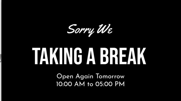 We're taking a break templates | PosterMyWall