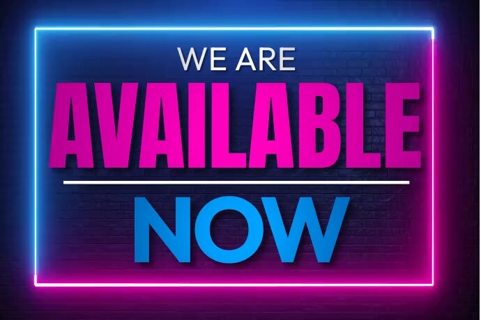 Copy of we are available now | PosterMyWall