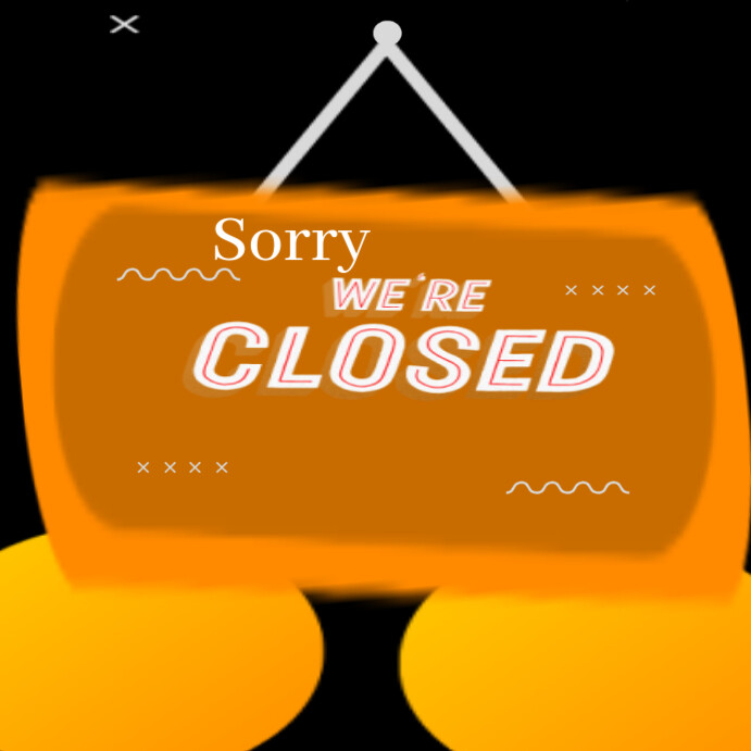 we are close Template | PosterMyWall