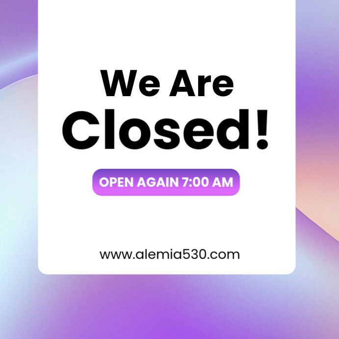 We Are Close Template | PosterMyWall