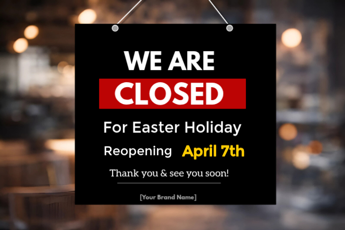 We Are Closed Sign Template | Easter Holiday Closure Notice | Business ...