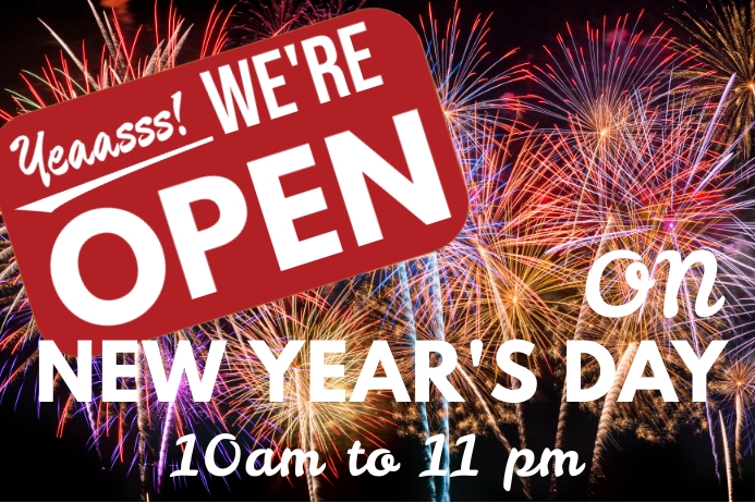 Copy of We Are Open New Year's Day Poster Template | PosterMyWall