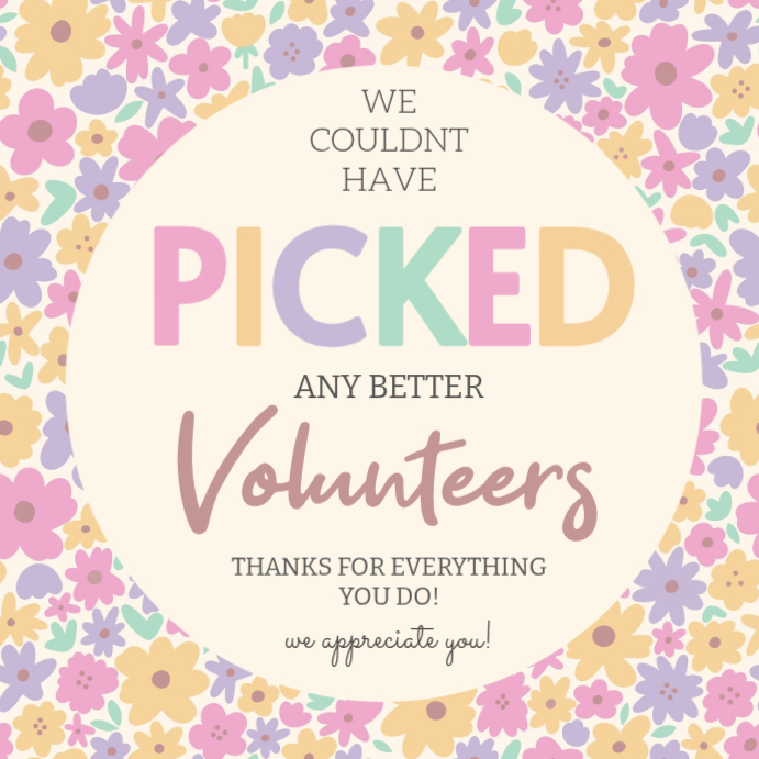 We Couldn't Have Picked Better Volunteers Template | PosterMyWall