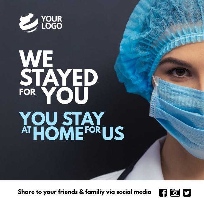 We stayed for you you stay at home for us Template | PosterMyWall