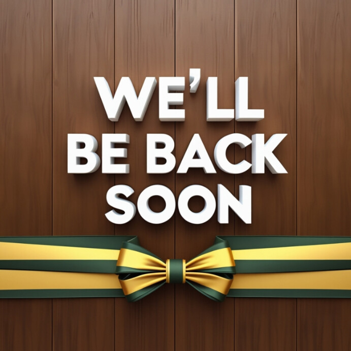 We will be back Template | PosterMyWall