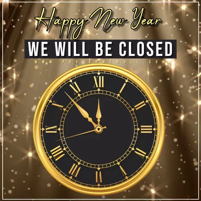 We will be closed, Happy New Year Template | PosterMyWall