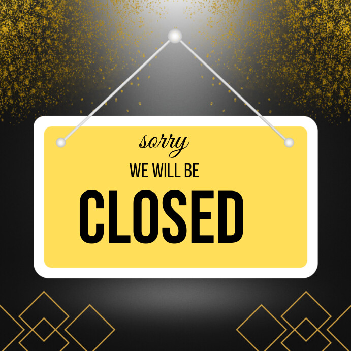 We will be closed design Template | PosterMyWall