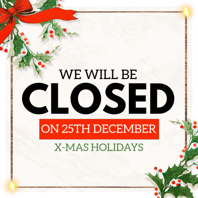 Copy of We will be closed for christmas | PosterMyWall