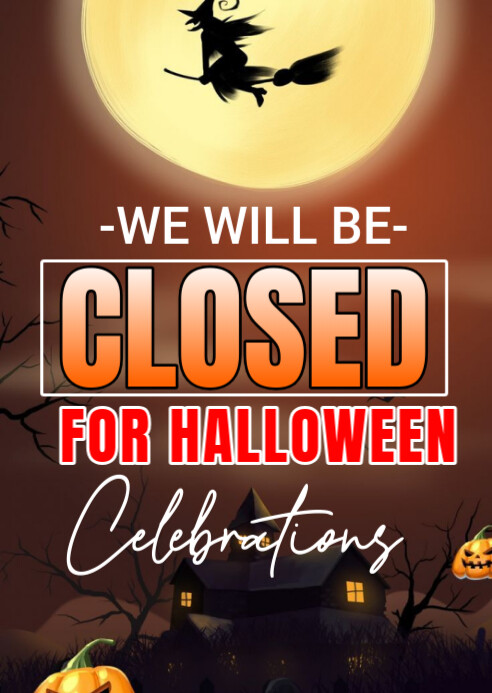Modèle we will be closed for halloween | PosterMyWall