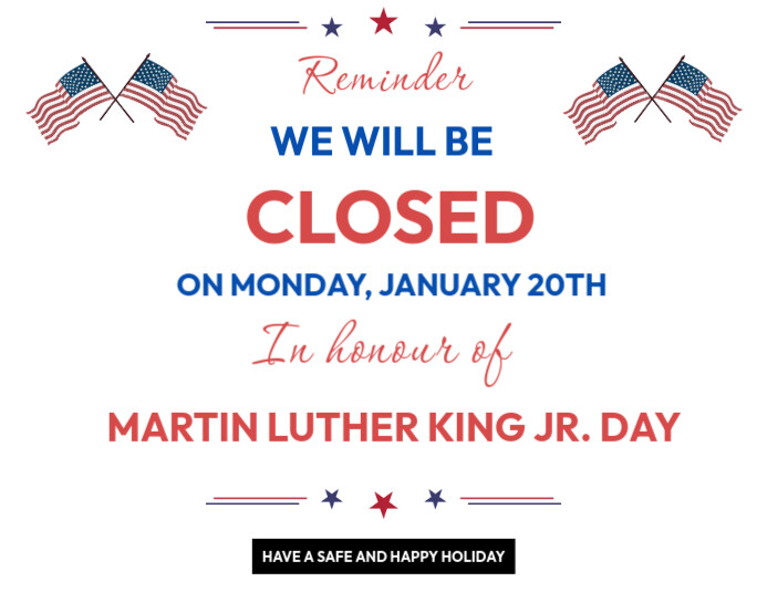 We Will Be Closed for Martin Luther King Jr. Day Reminder Poster ...