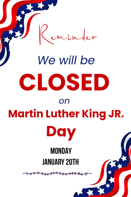 We Will Be Closed for Martin Luther King Jr. Day Reminder Poster ...