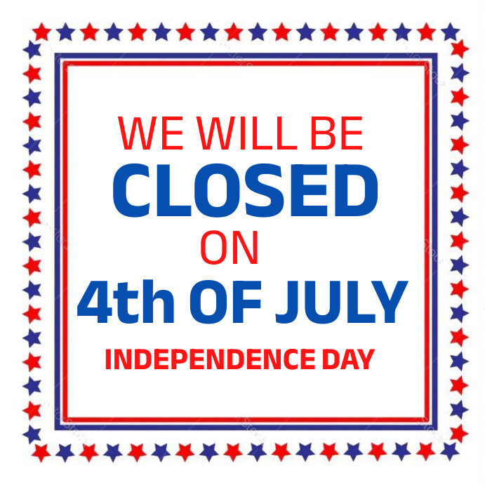 We Will Be Closed On 4th Of July Instagram P Template | PosterMyWall