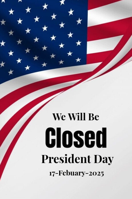 We Will Be Closed President Day 2025 Template | PosterMyWall
