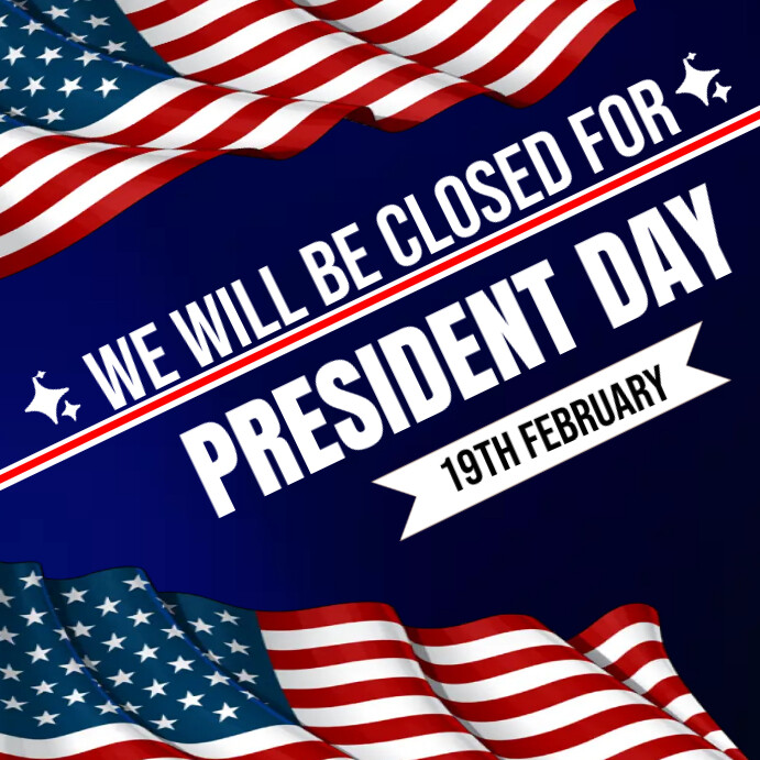 Copy Of We Will Be Closed President Day Design PosterMyWall Copy Of We Will Be Closed President Day Design PosterMyWall