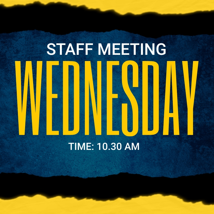 Copy of Wednesday staff metting | PosterMyWall
