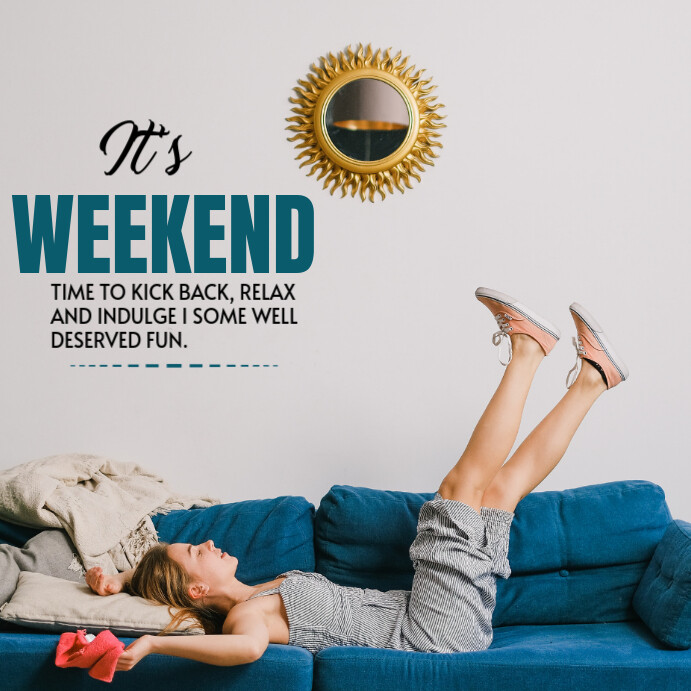 Weekend greetings and wishes Template | PosterMyWall