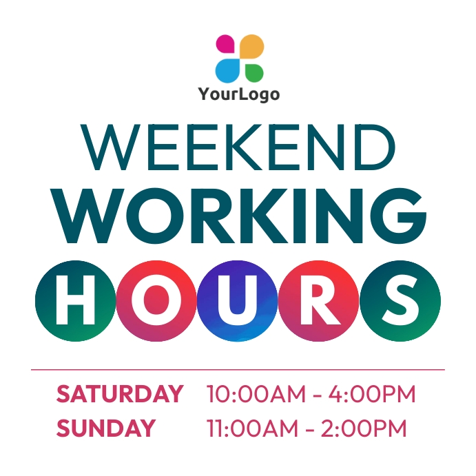 Copy of weekend working hours flyer | PosterMyWall