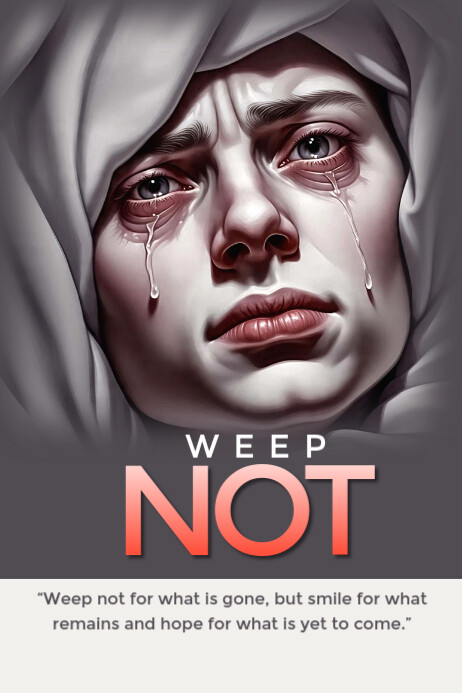 Plantilla de Weep not | PosterMyWall